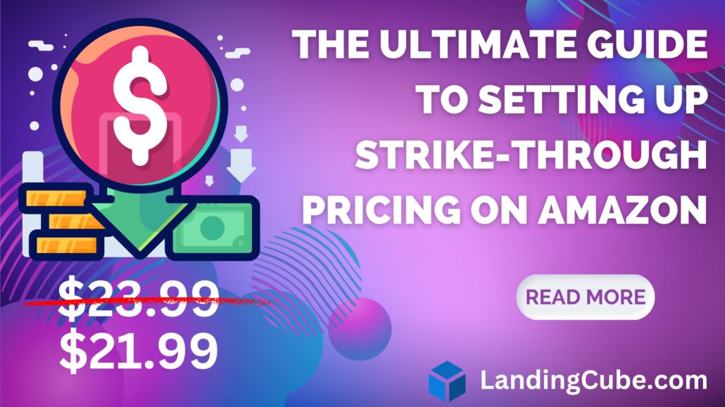 Strike-Through Pricing - The Ultimate Guide to Setting It Up - LandingCube