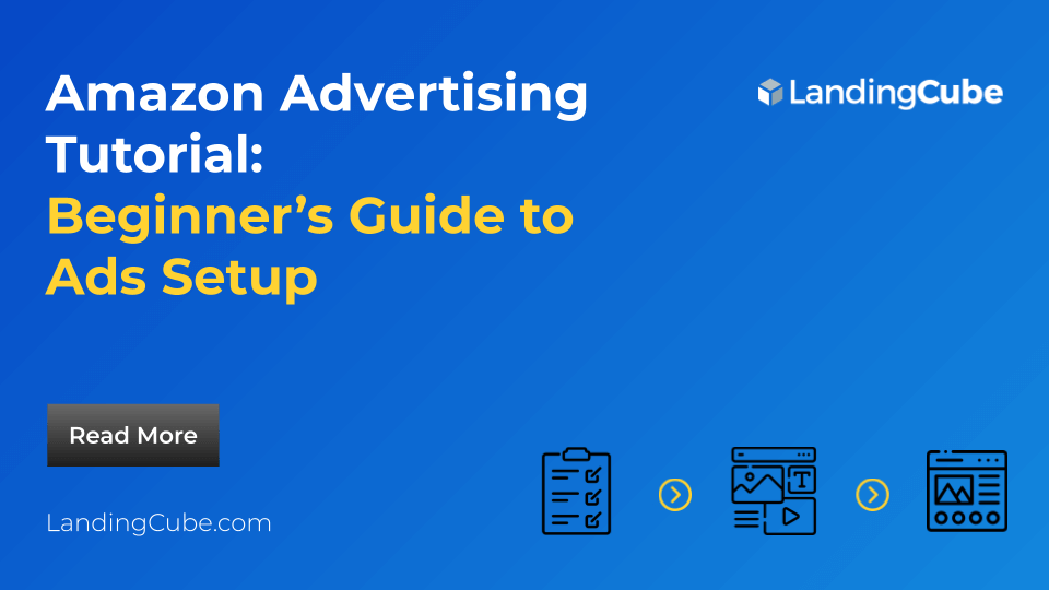 Amazon Advertising Tutorial: Beginner’s Guide to Ads Setup
