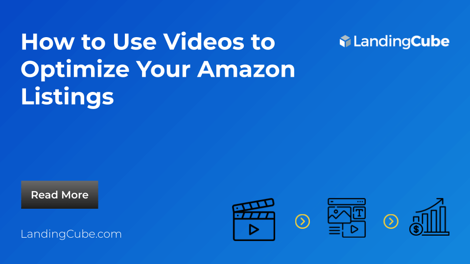 How to Use Videos to Optimize Your Amazon Listings